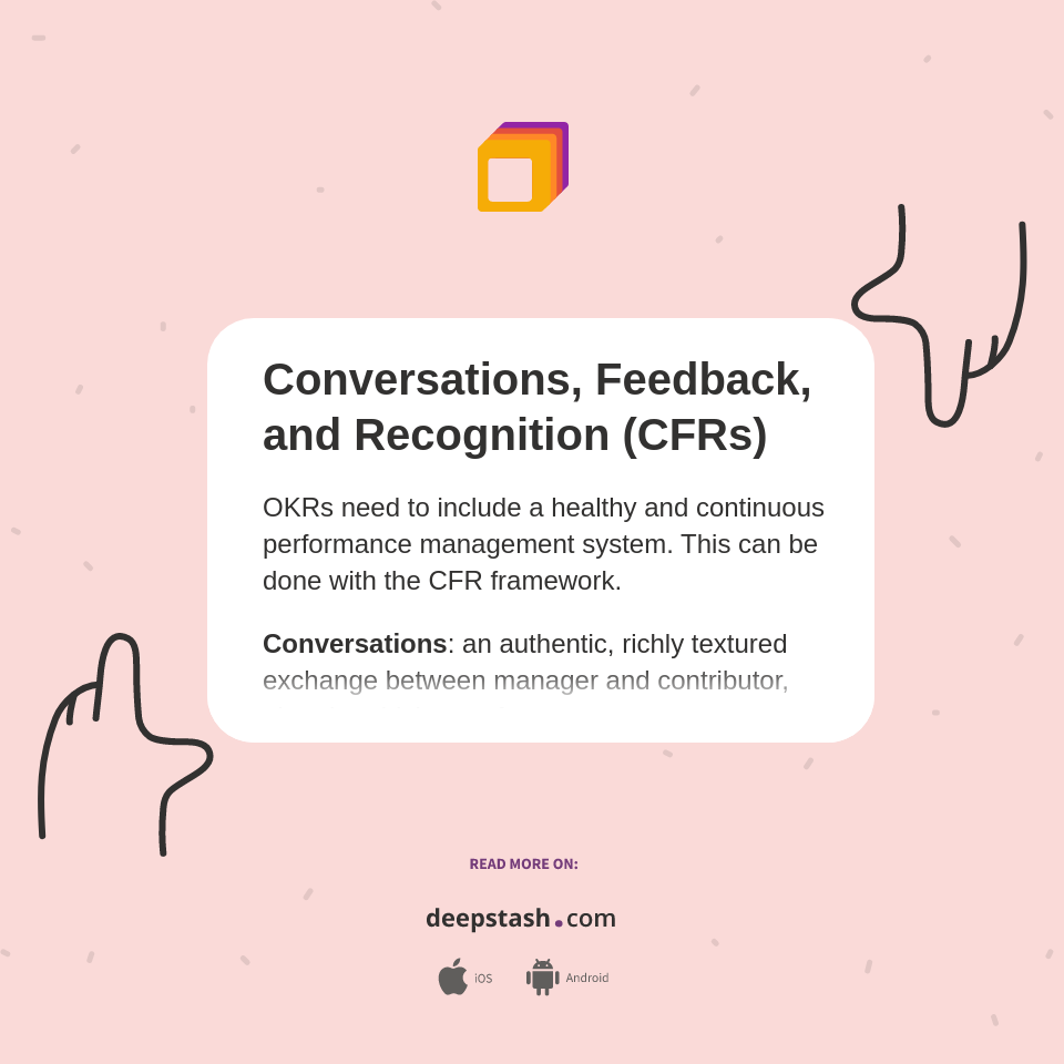 Conversations, Feedback, and Recognition (CFRs) - Deepstash