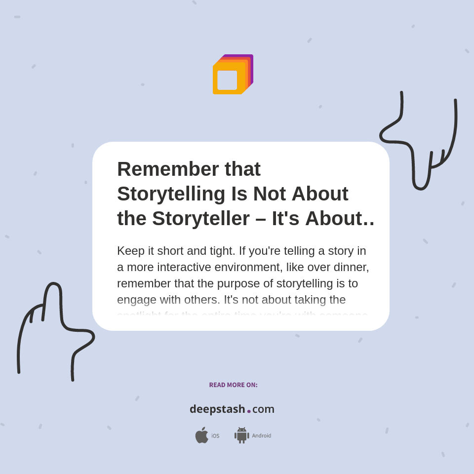 Remember that Storytelling Is Not About the Storyteller – It's About ...