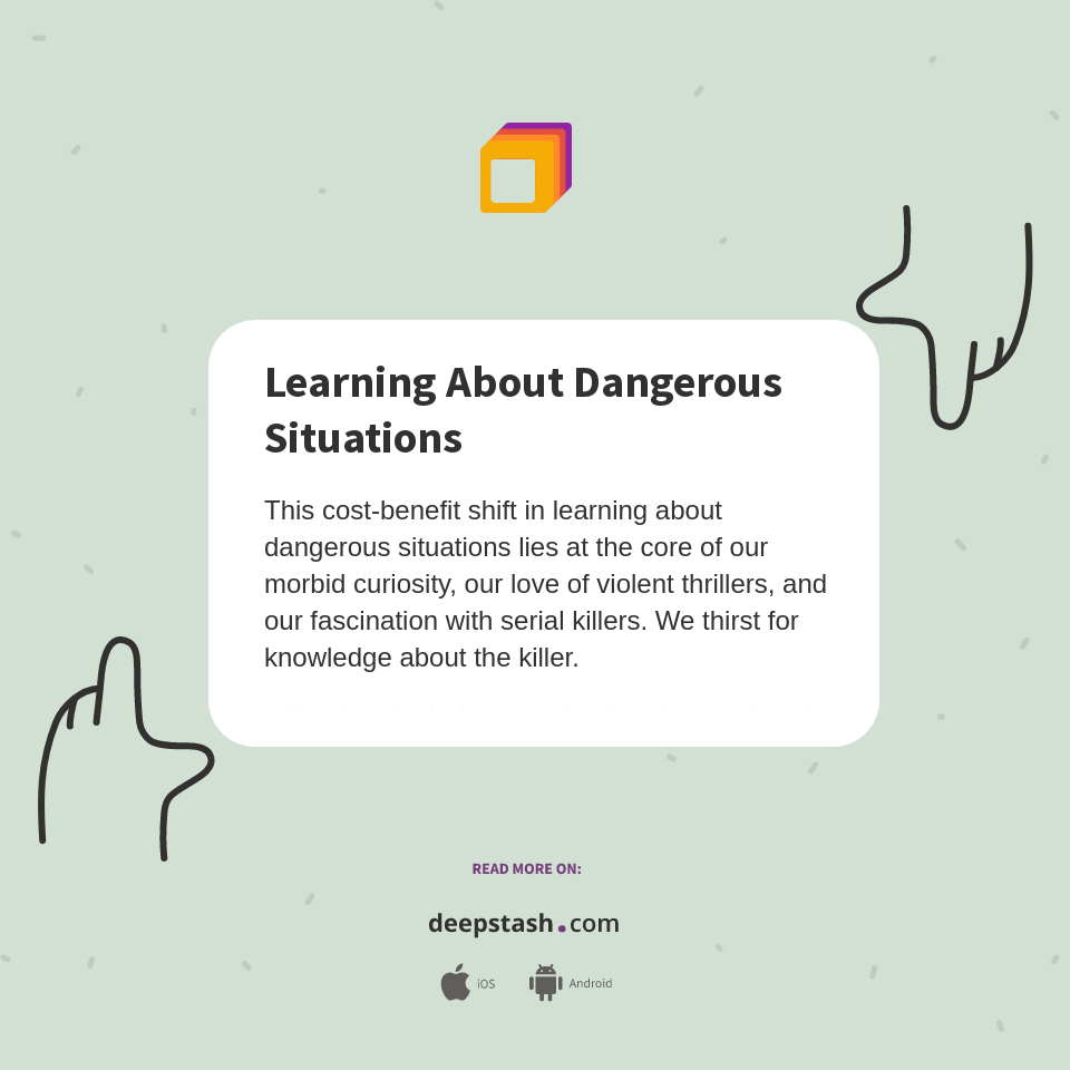 Learning About Dangerous Situations - Deepstash