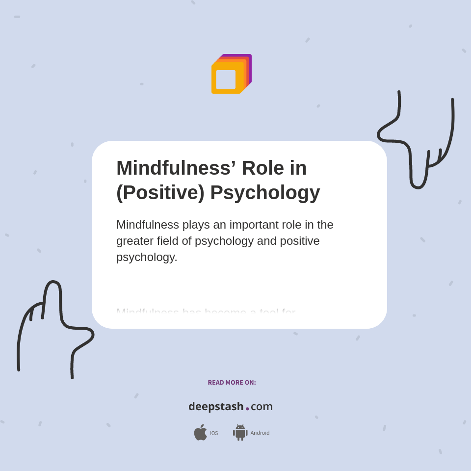 Mindfulness’ Role in (Positive) Psychology - Deepstash