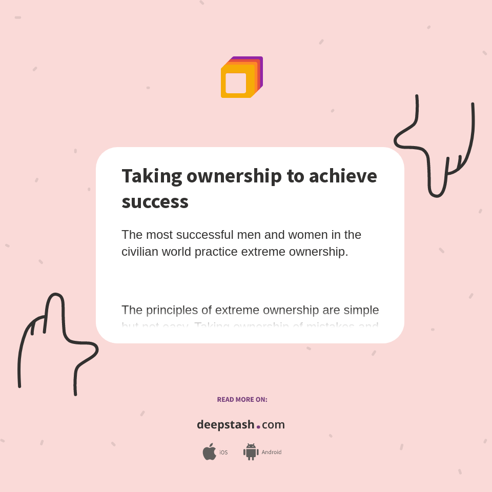 Taking ownership to achieve success - Deepstash