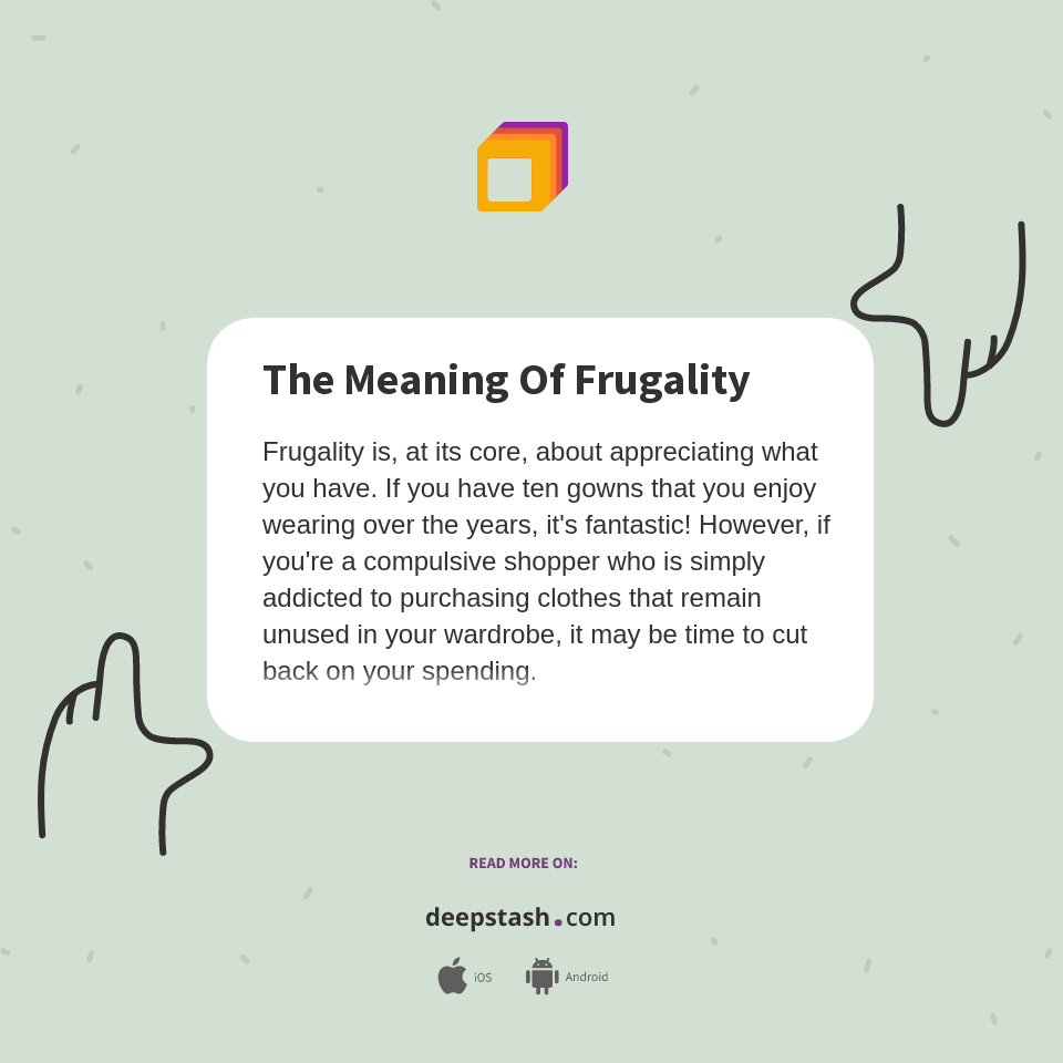 The Meaning Of Frugality - Deepstash