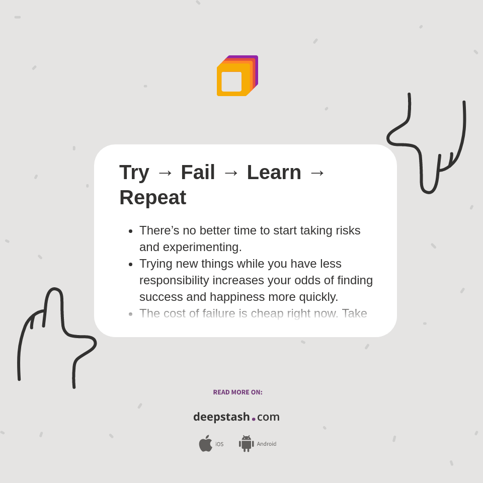 Try → Fail → Learn → Repeat - Deepstash