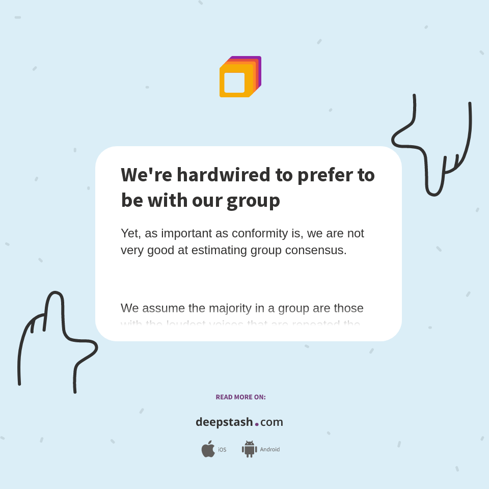 We're hardwired to prefer to be with our group - Deepstash
