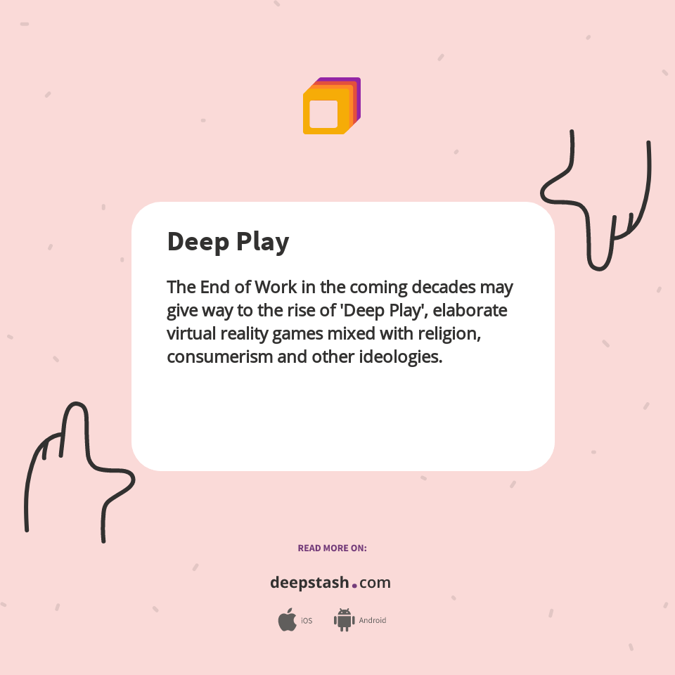 Deep Play - Deepstash