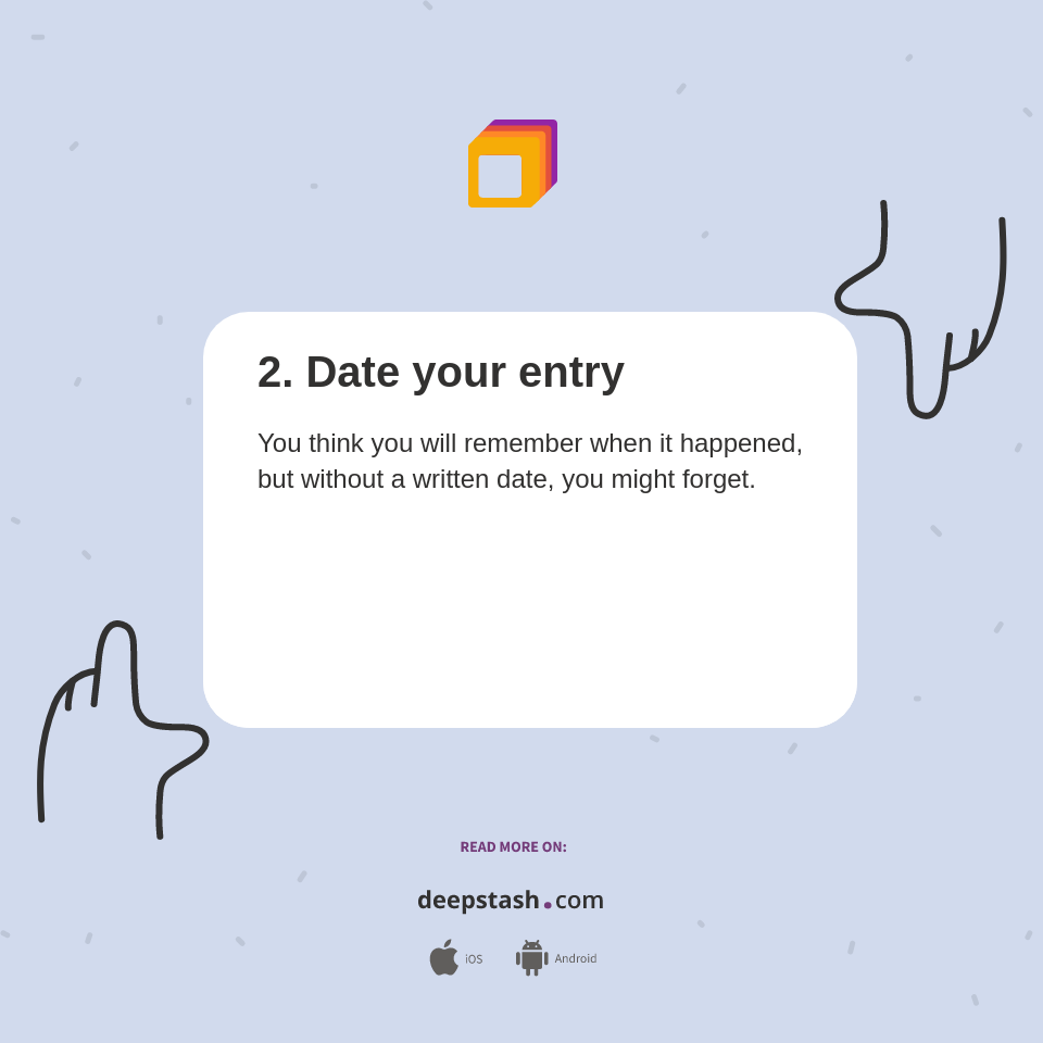 2. Date your entry - Deepstash