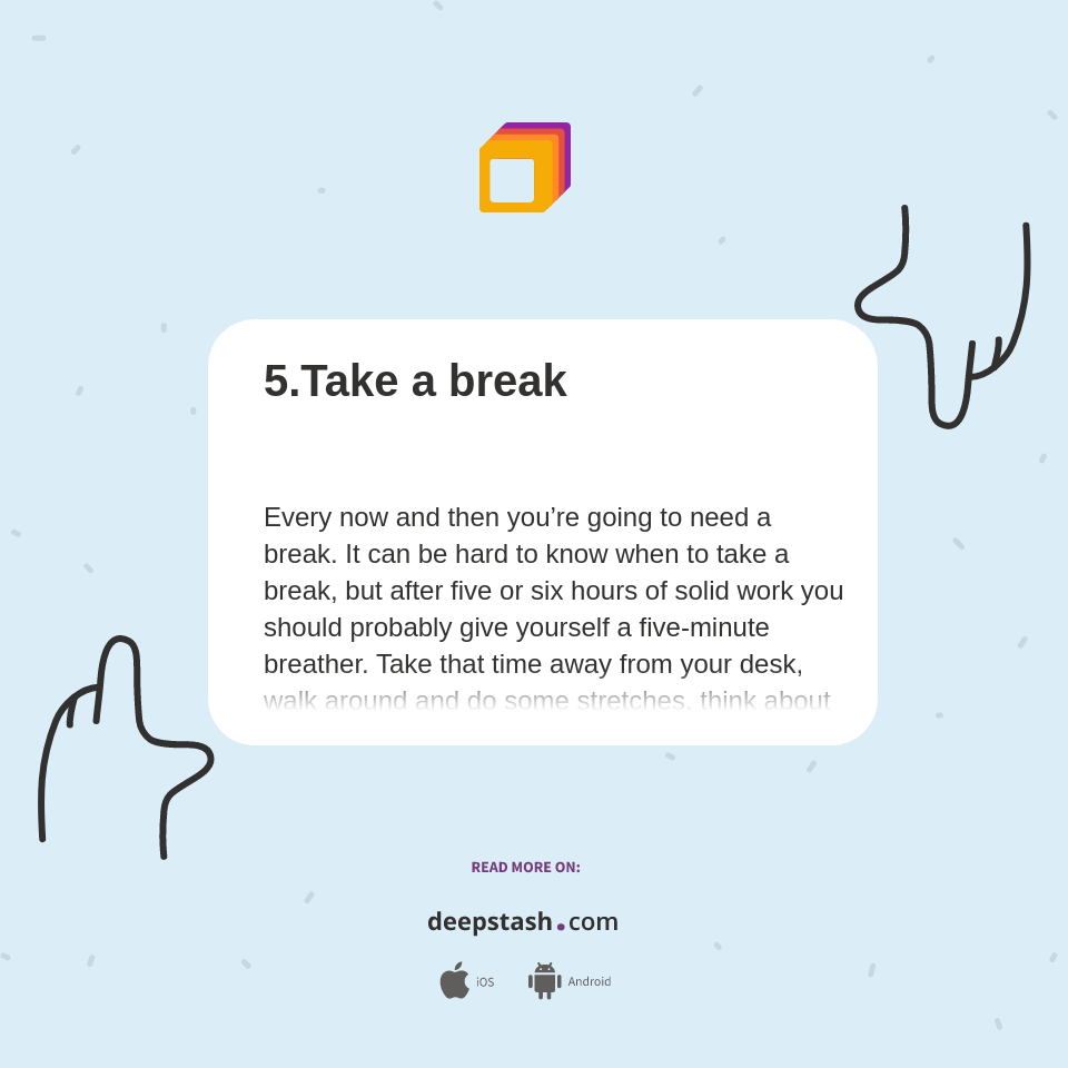 5.Take a break - Deepstash