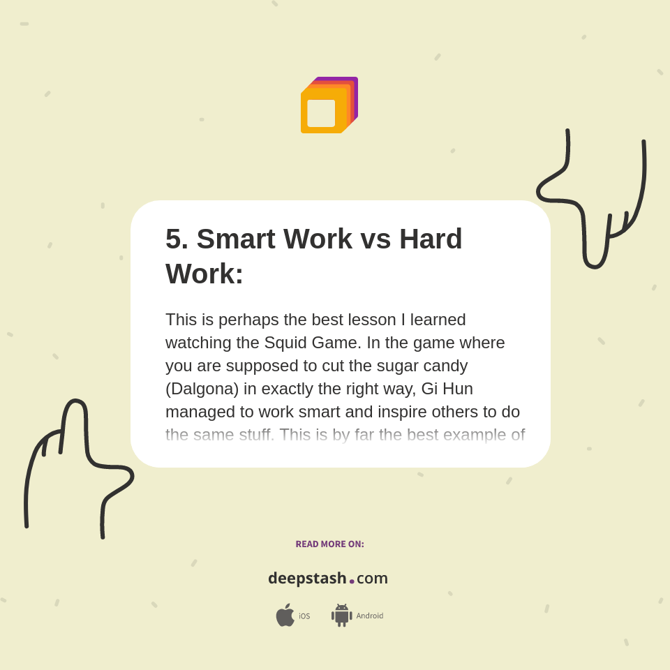 5. Smart Work vs Hard Work: - Deepstash