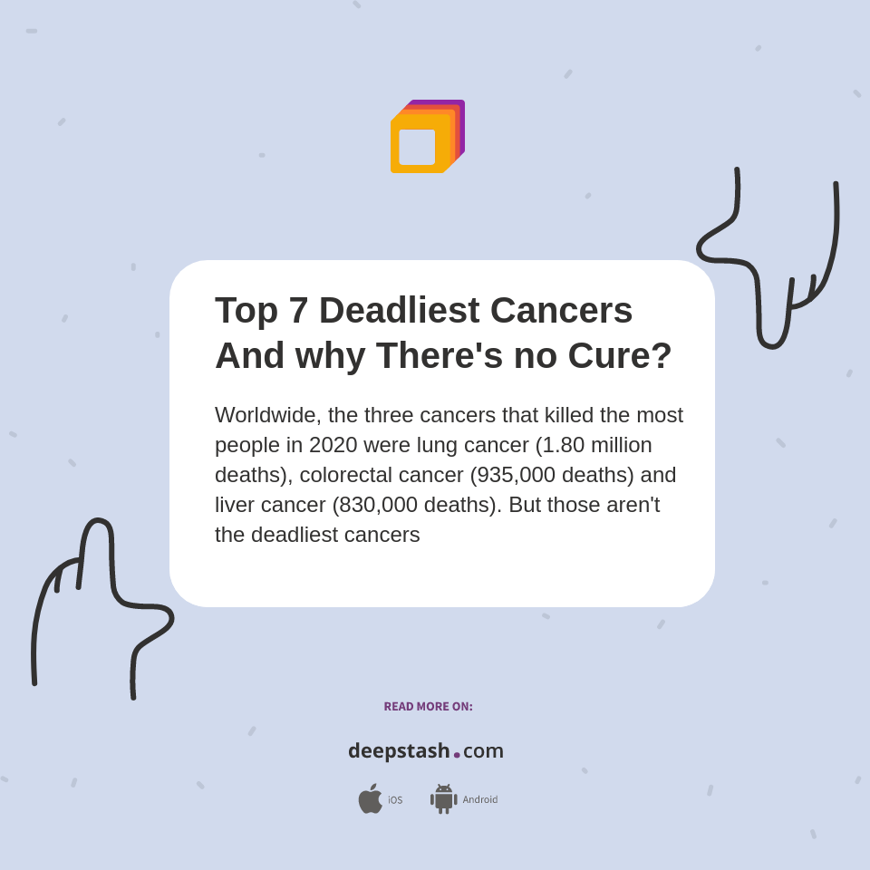 Top 7 Deadliest Cancers And why There's no Cure? - Deepstash