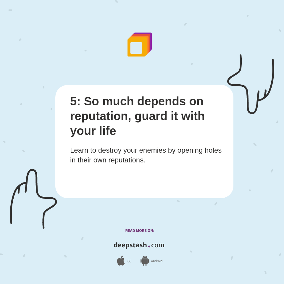 5: So much depends on reputation, guard it with your life - Deepstash