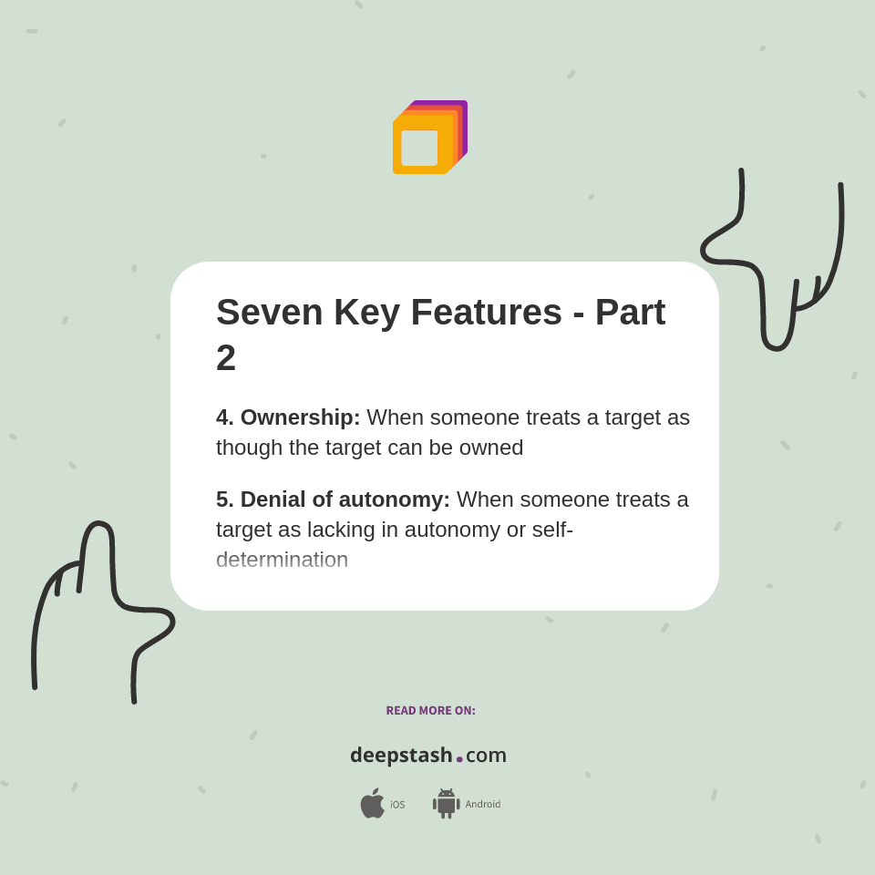 Seven Key Features - Part 2 - Deepstash