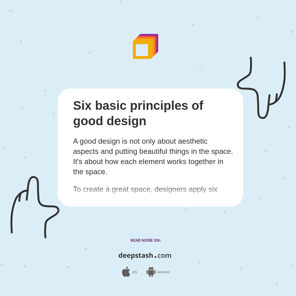 Six basic principles of good design - Deepstash