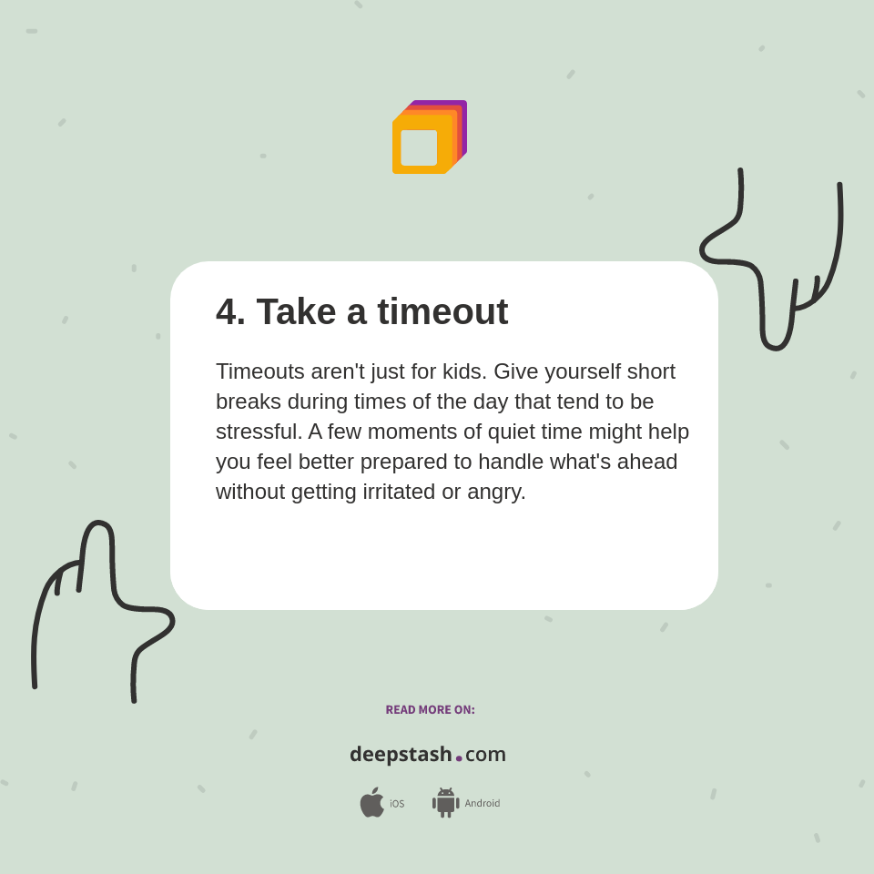 4. Take a timeout - Deepstash