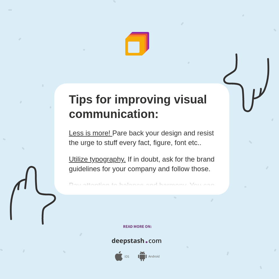 Tips for improving visual communication: - Deepstash