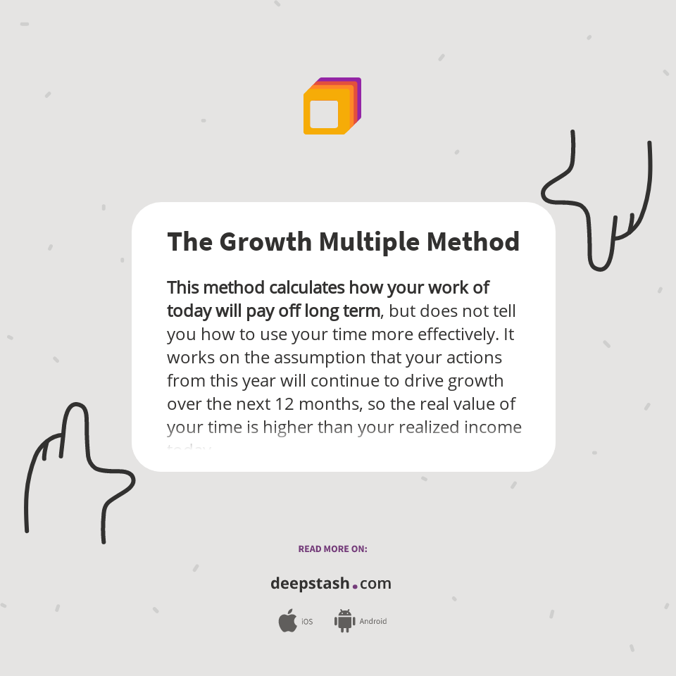 The Growth Multiple Method - Deepstash