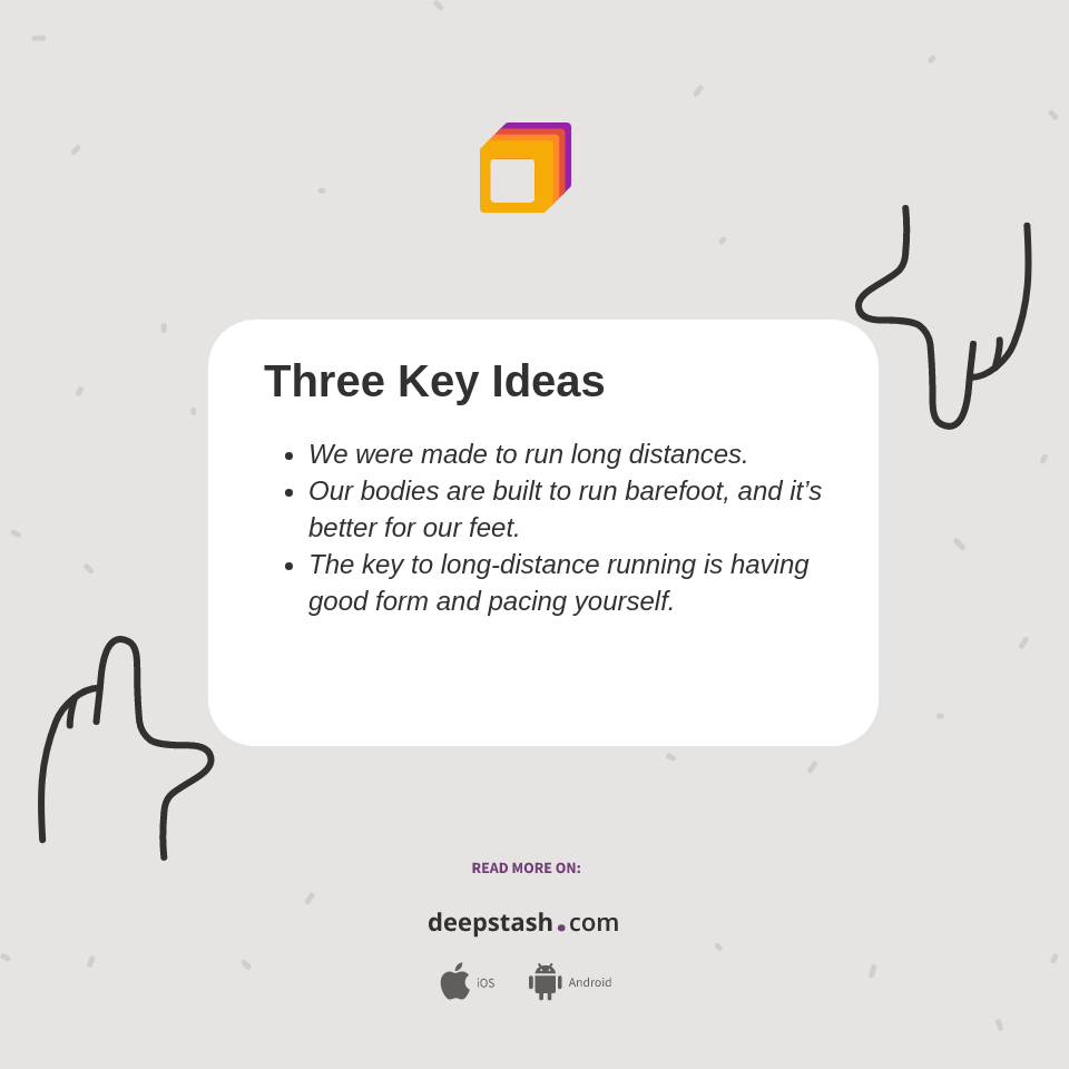 Three Key Ideas - Deepstash