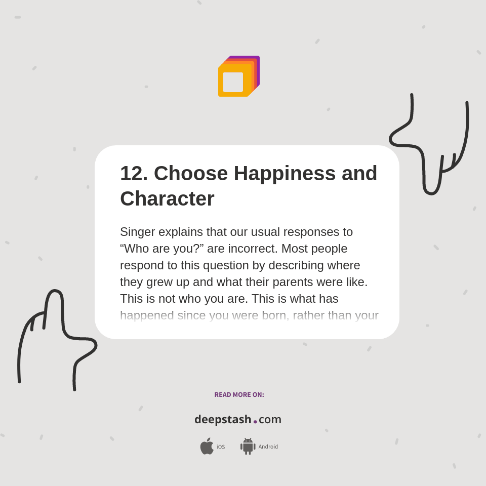 12. Choose Happiness and Character - Deepstash