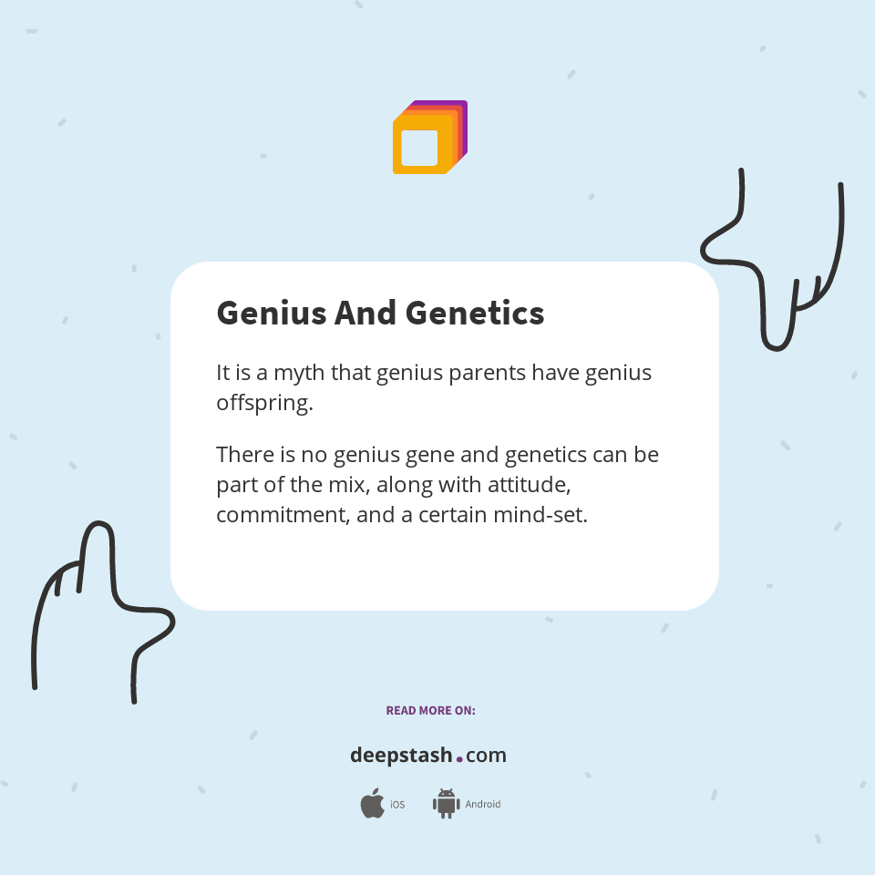 Genius And Genetics - Deepstash