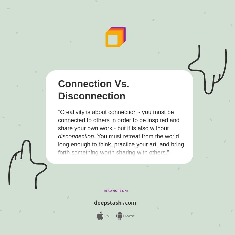 Connection Vs. Disconnection - Deepstash