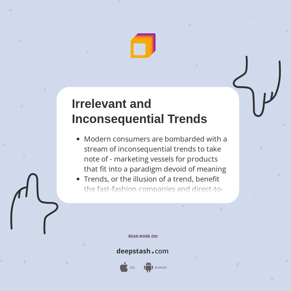 Irrelevant and Inconsequential Trends - Deepstash