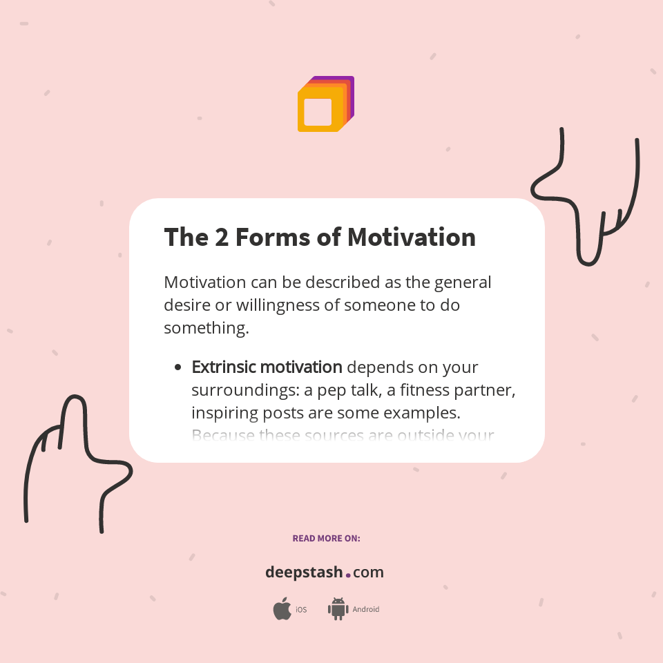 The 2 Forms of Motivation - Deepstash
