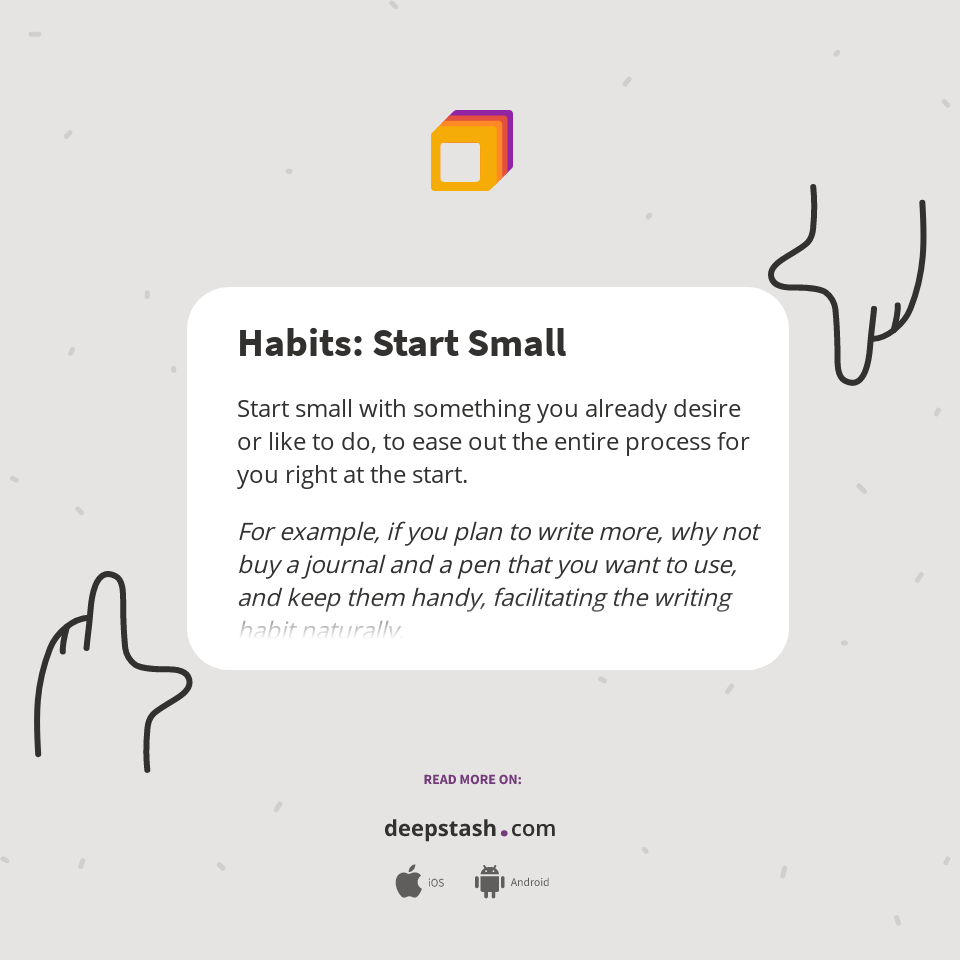 Habits: Start Small - Deepstash