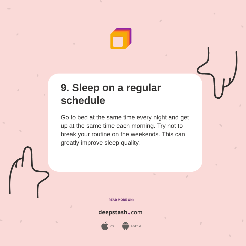 9. Sleep on a regular schedule - Deepstash
