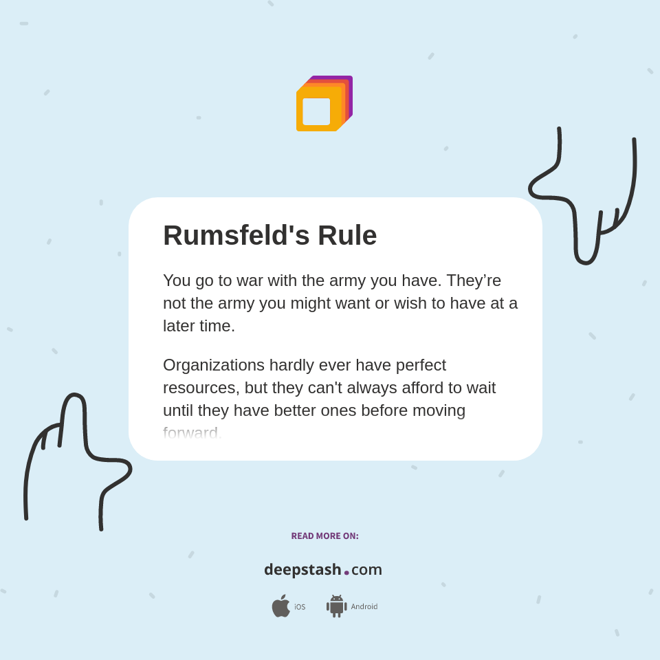 Rumsfeld's Rule - Deepstash