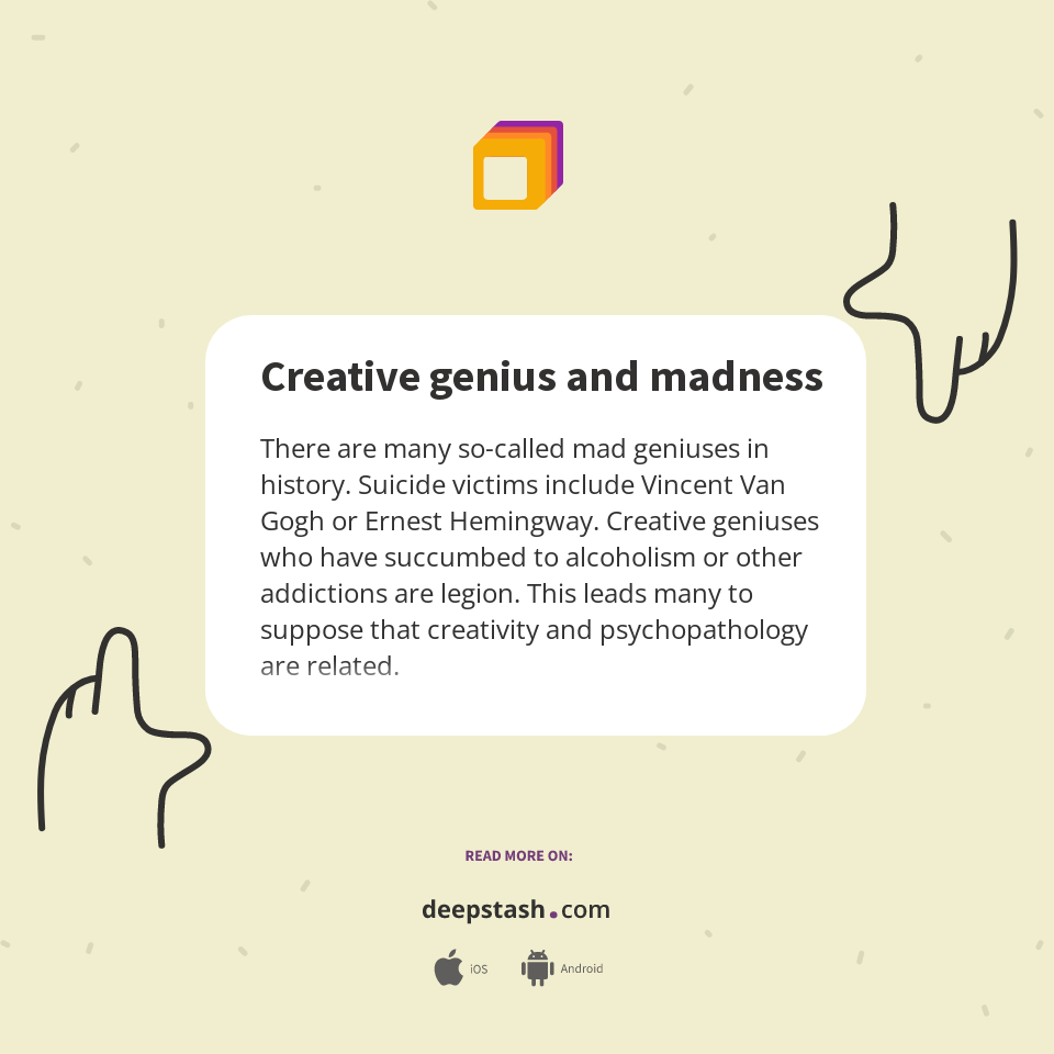 Creative genius and madness - Deepstash