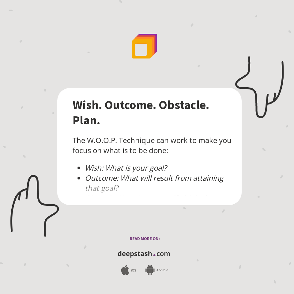 Wish. Outcome. Obstacle. Plan. - Deepstash