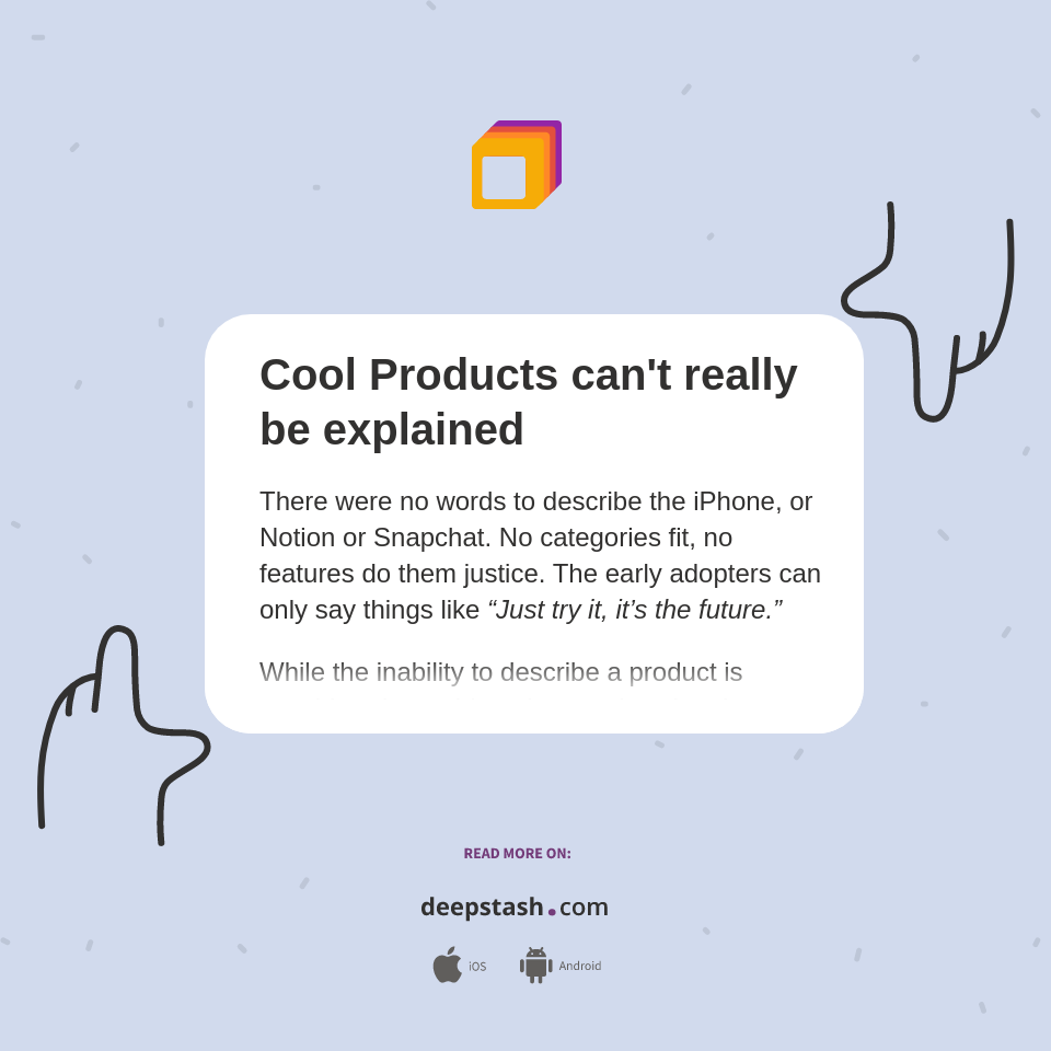 Cool Products can't really be explained - Deepstash