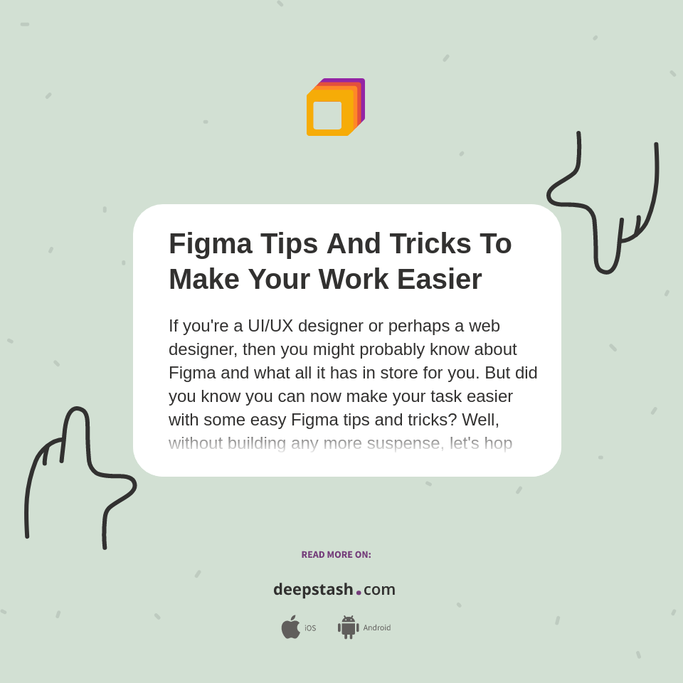 Figma Tips And Tricks To Make Your Work Easier - Deepstash