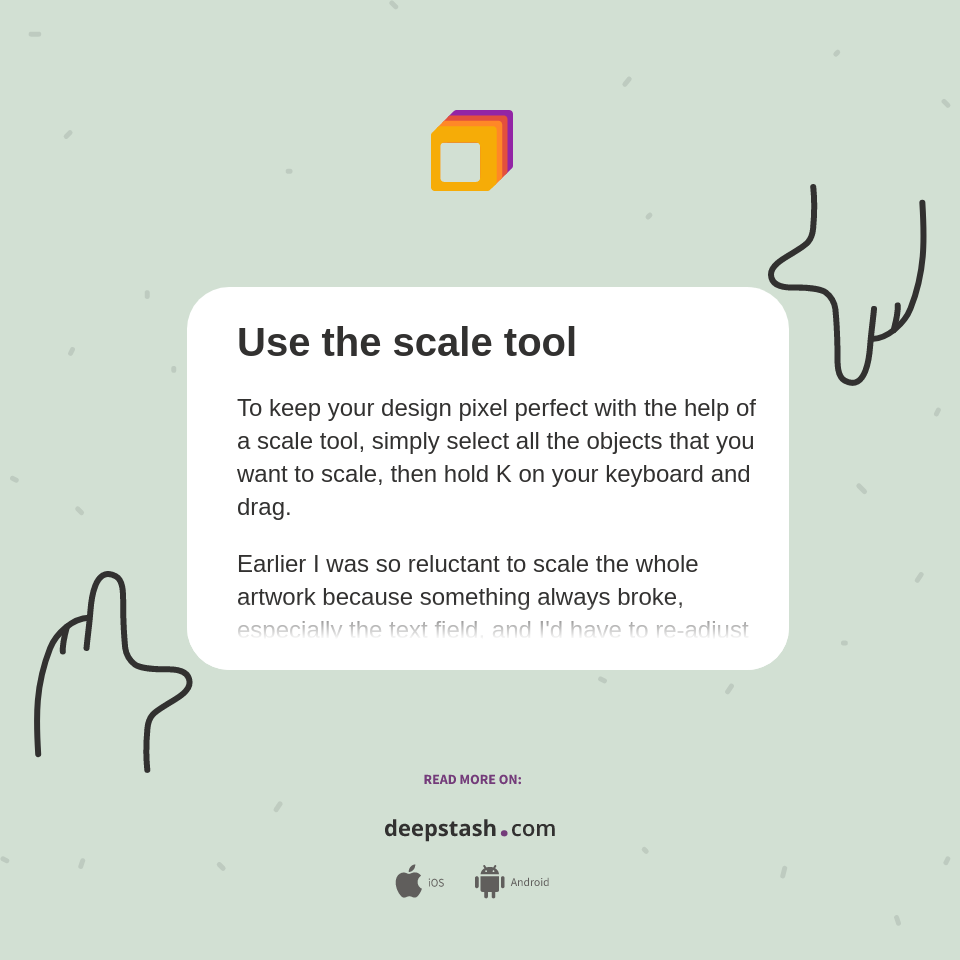 Use the scale tool - Deepstash