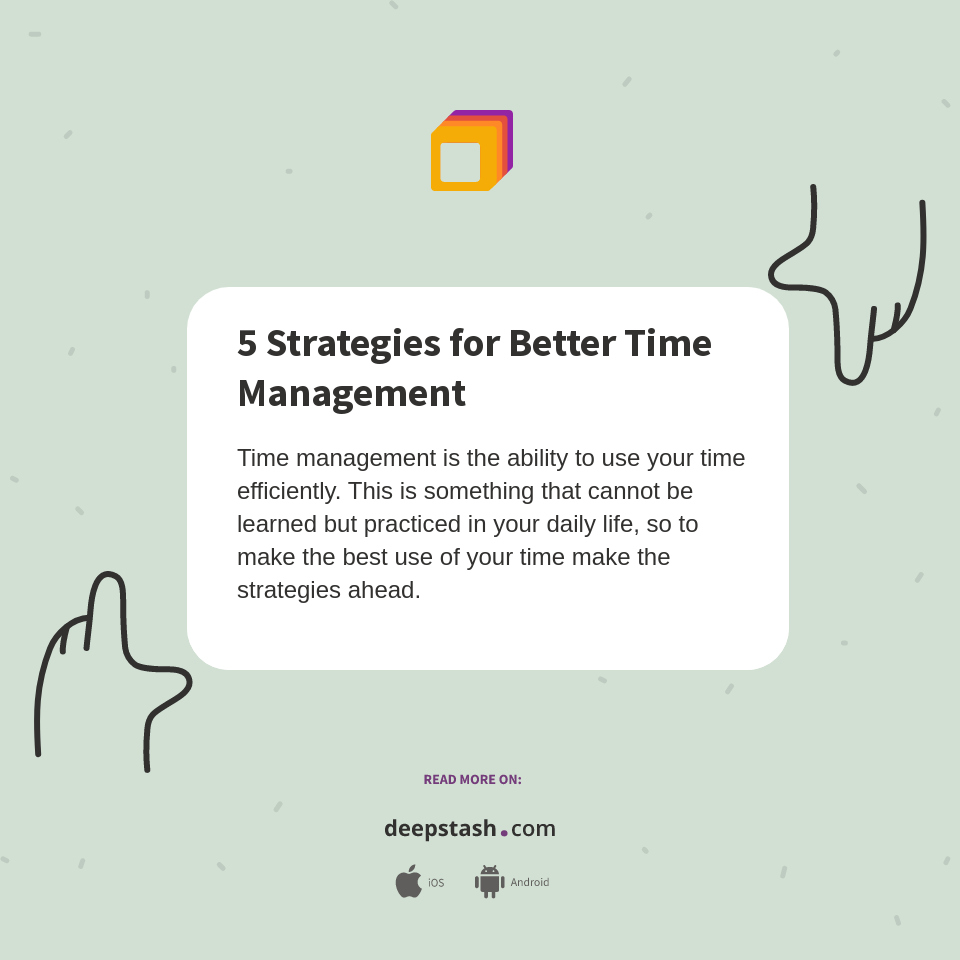 5 Strategies for Better Time Management - Deepstash