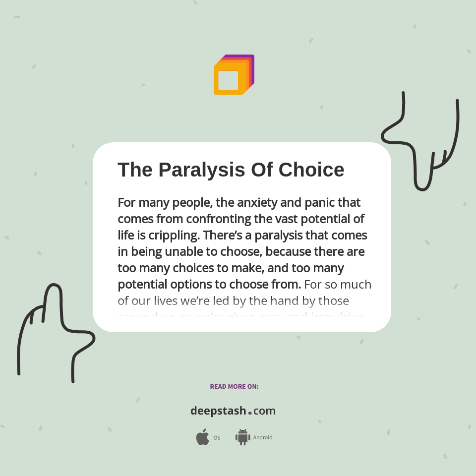 The Paralysis Of Choice - Deepstash