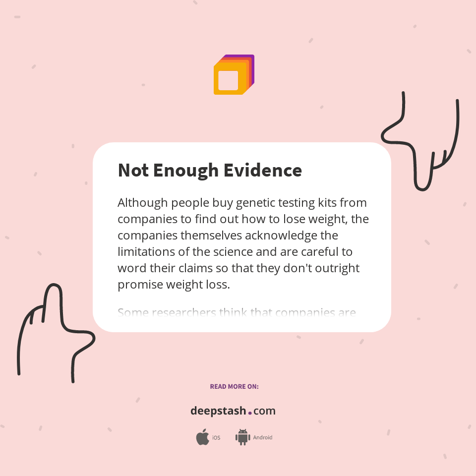 Not Enough Evidence - Deepstash