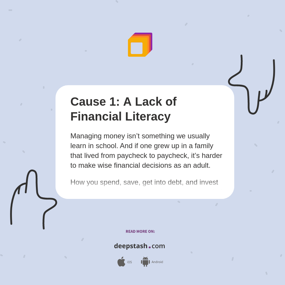 Cause 1: A Lack of Financial Literacy - Deepstash