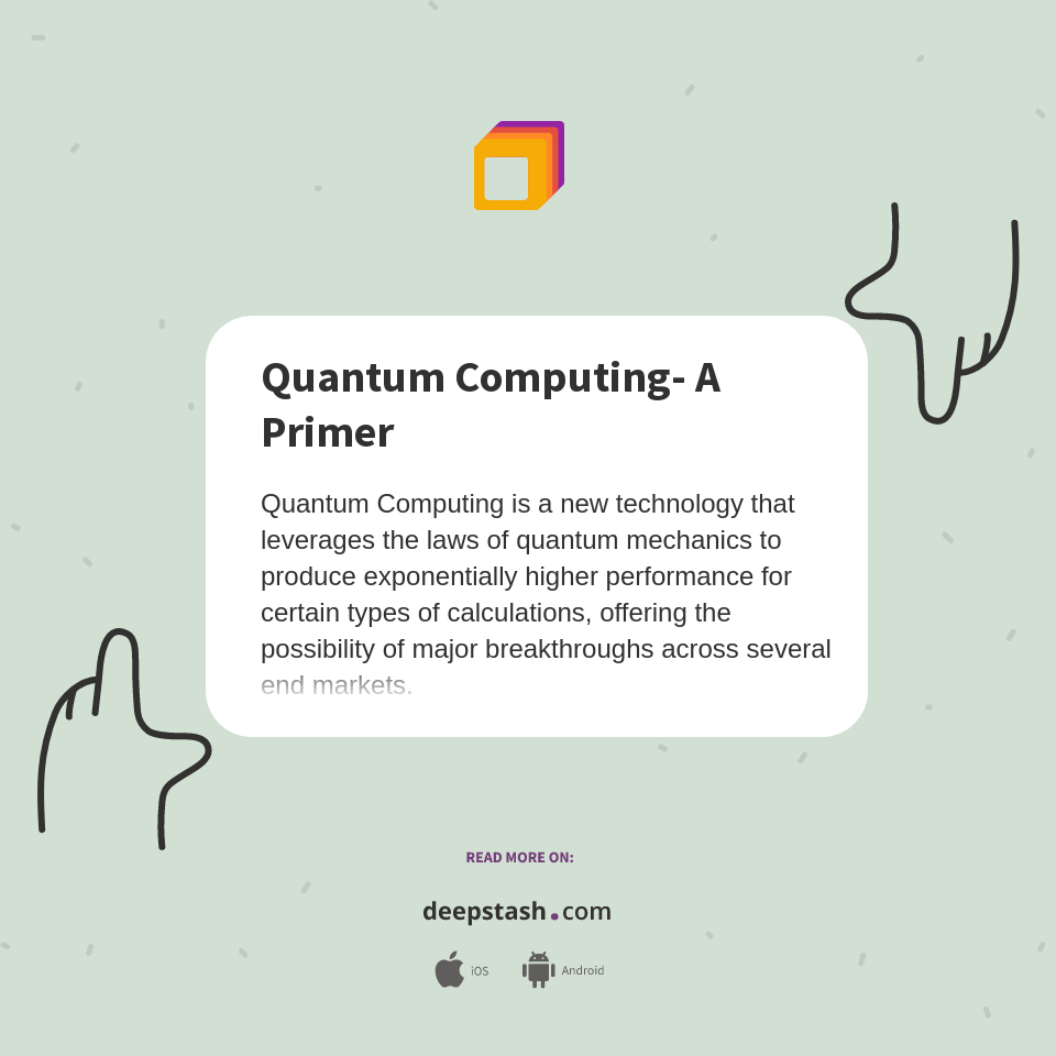 Quantum Computing- A Primer - Deepstash