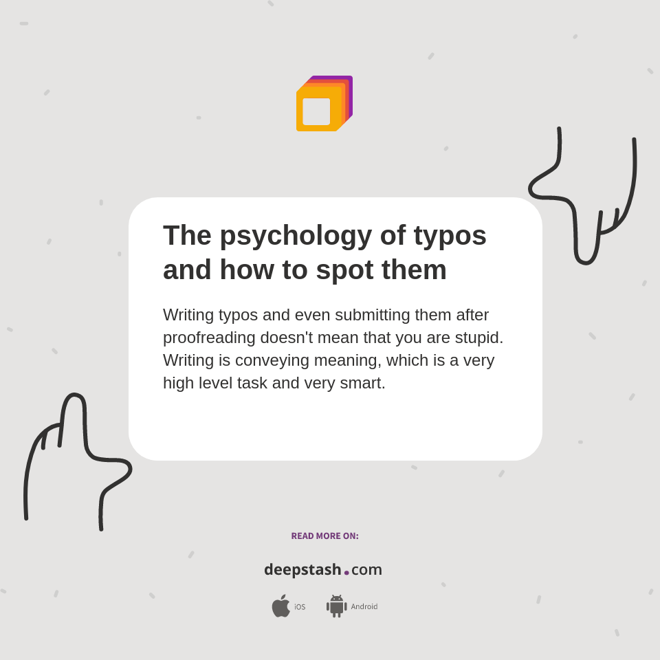 The psychology of typos and how to spot them - Deepstash