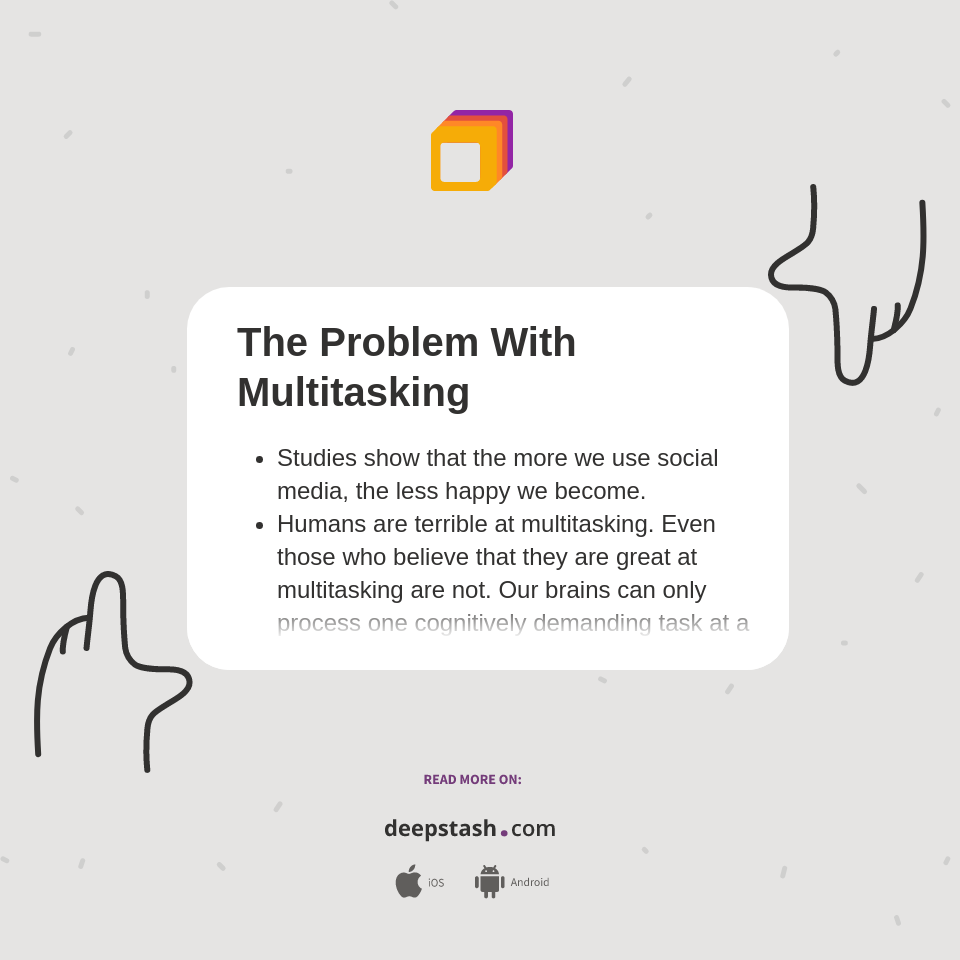 The Problem With Multitasking - Deepstash