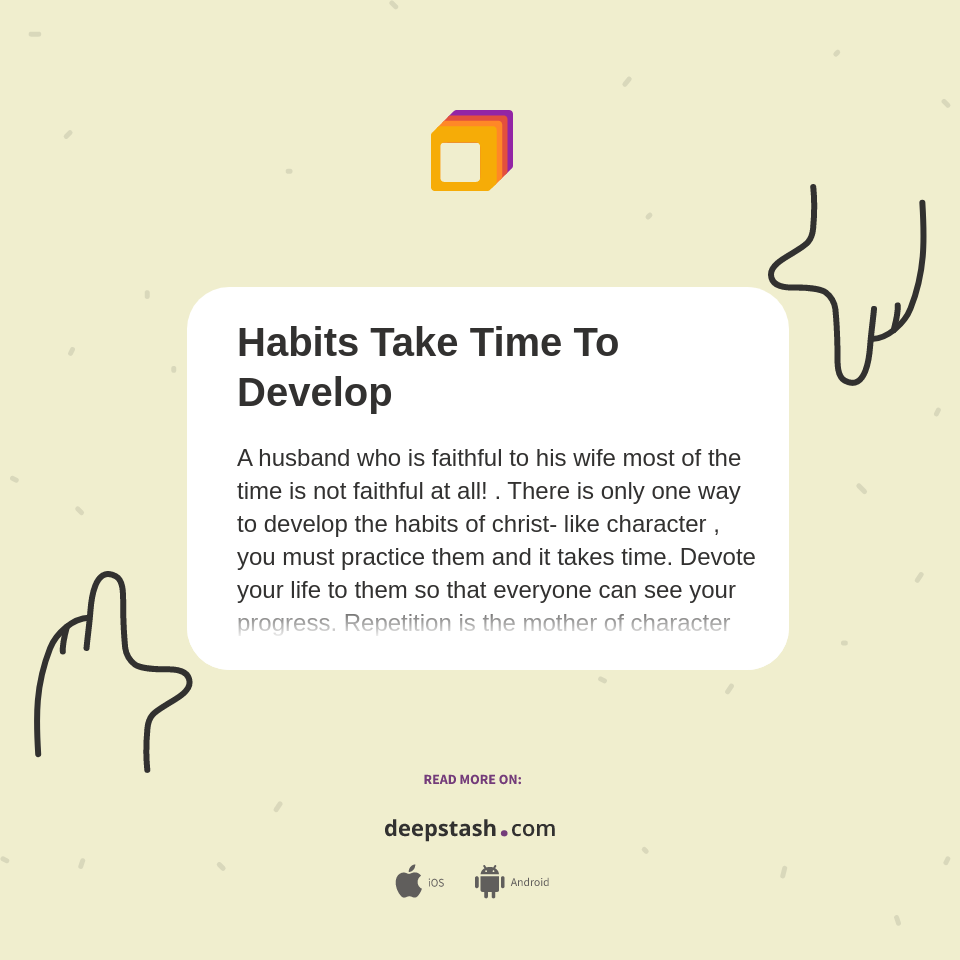 Habits Take Time To Develop - Deepstash