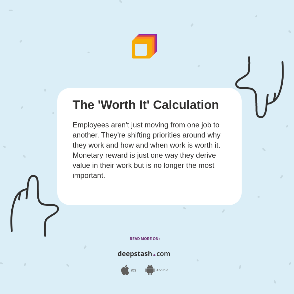 The 'Worth It' Calculation - Deepstash