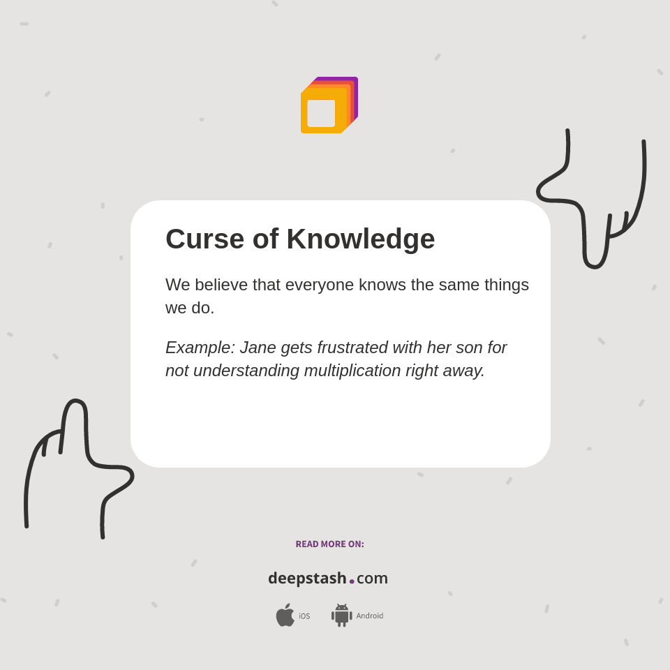 Curse of Knowledge - Deepstash