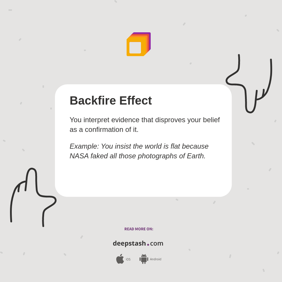 Backfire Effect - Deepstash