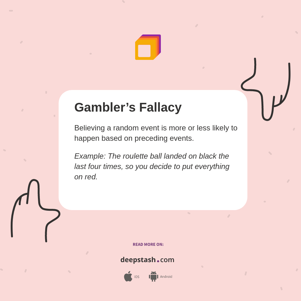 Gambler’s Fallacy - Deepstash