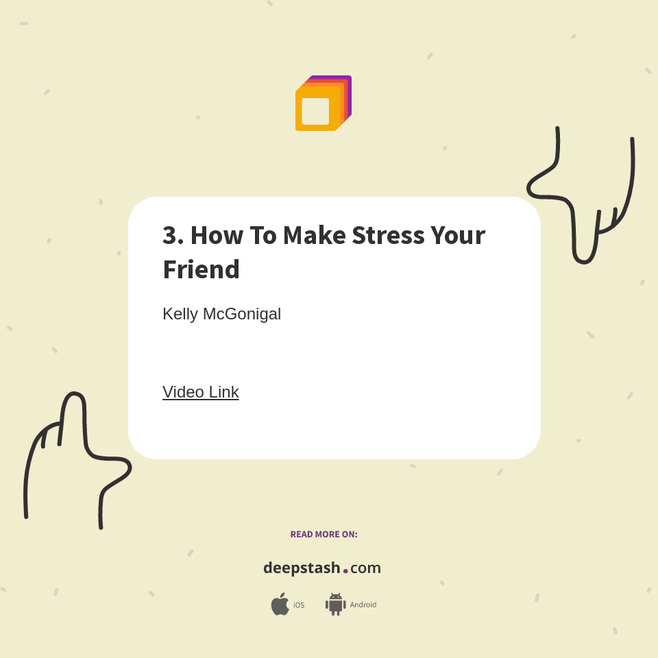 3. How To Make Stress Your Friend - Deepstash
