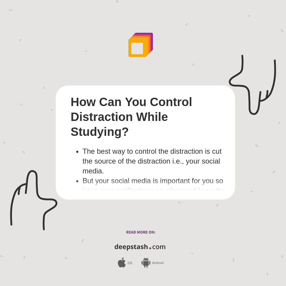 How Can You Control Distraction While Studying? - Deepstash