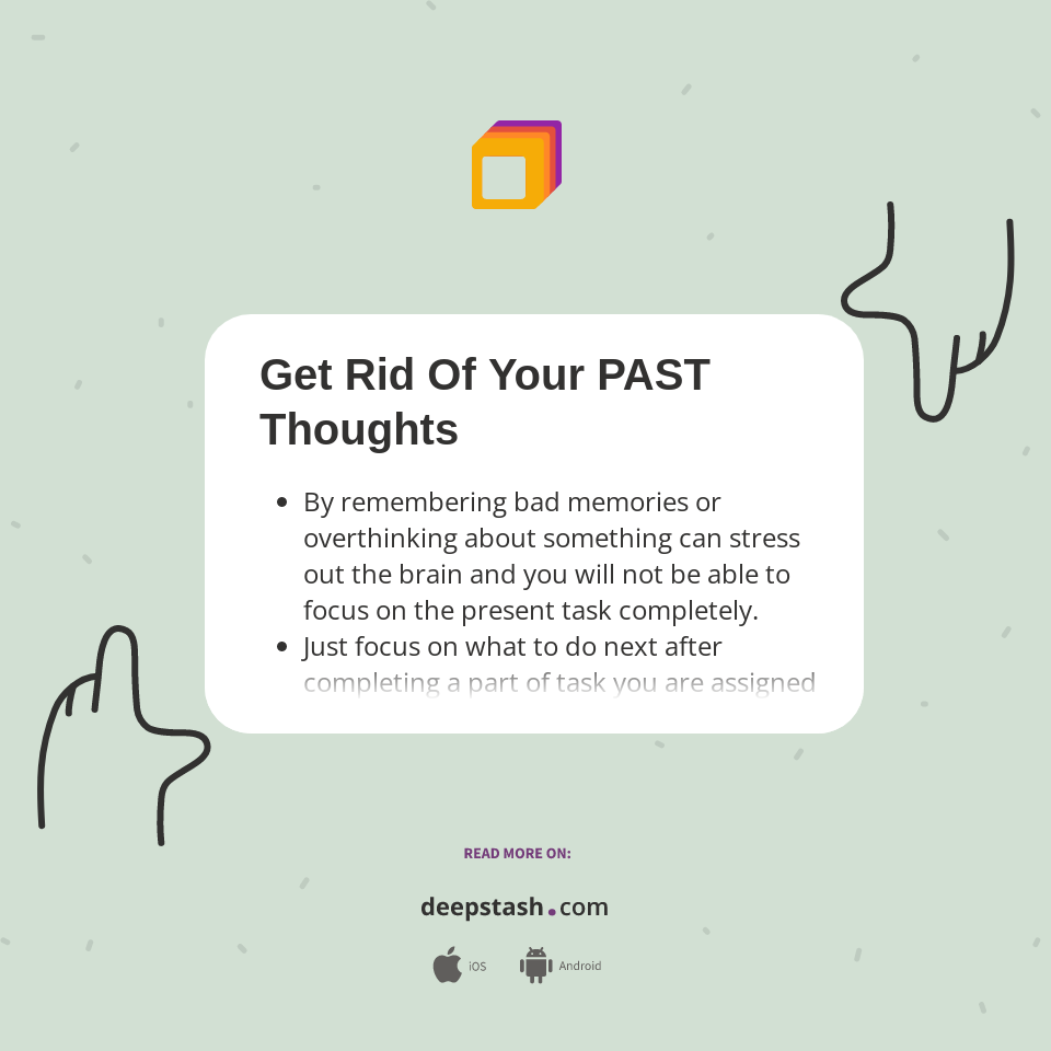 Get Rid Of Your PAST Thoughts - Deepstash