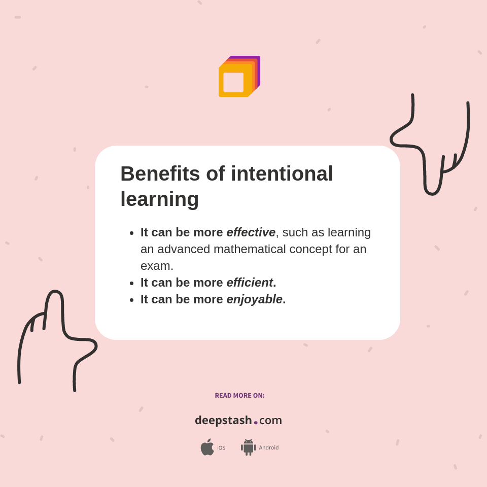 Benefits of intentional learning - Deepstash