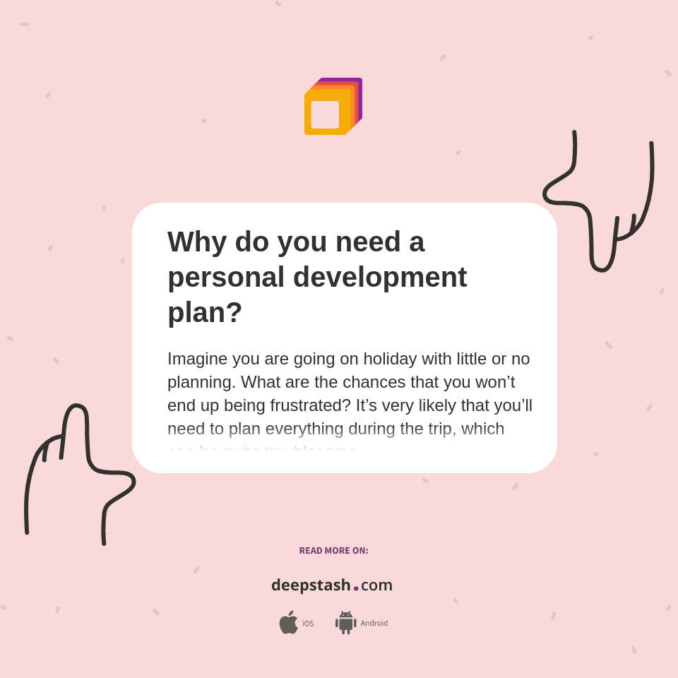 Why do you need a personal development plan? - Deepstash